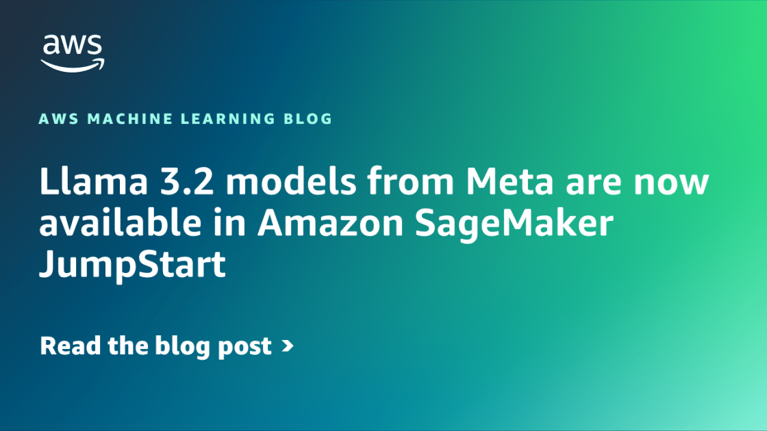 Modelos Llama 3.2 de Meta ahora disponibles en Amazon SageMaker JumpStart - Administración de ...