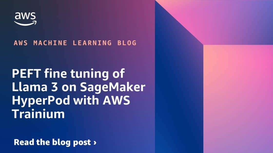 Optimización PEFT de Llama 3 en SageMaker HyperPod con AWS Trainium: Innovación en Entrenamiento ...