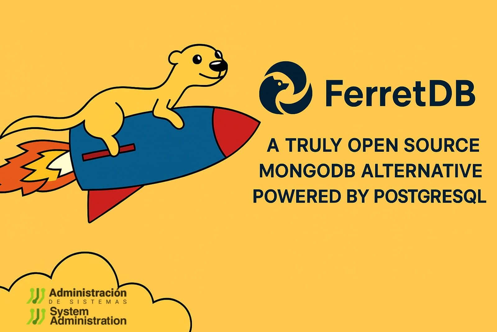 FerretDB: la alternativa 100 % open source a MongoDB impulsada por PostgreSQL - Administración ...
